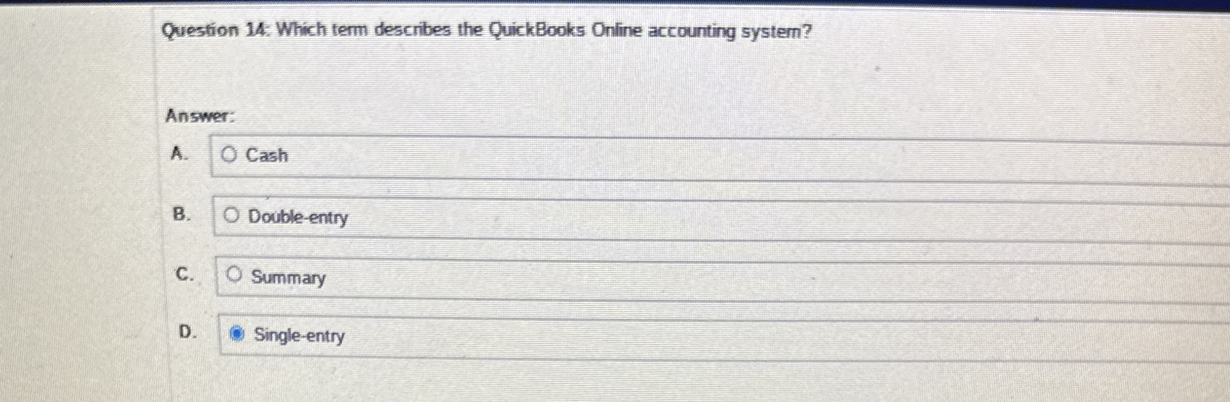 Solved Question 14: Which term describes the QuickBooks | Chegg.com