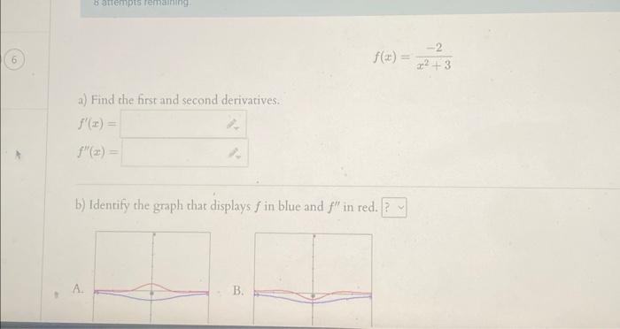 Solved f(x)=x2+3−2 a) Find the first and second derivatives. | Chegg.com