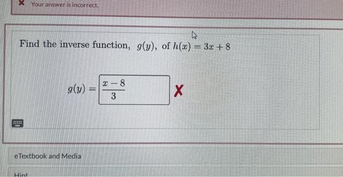 Solved Find the inverse function, g(y), of h(x)=3x+8 | Chegg.com