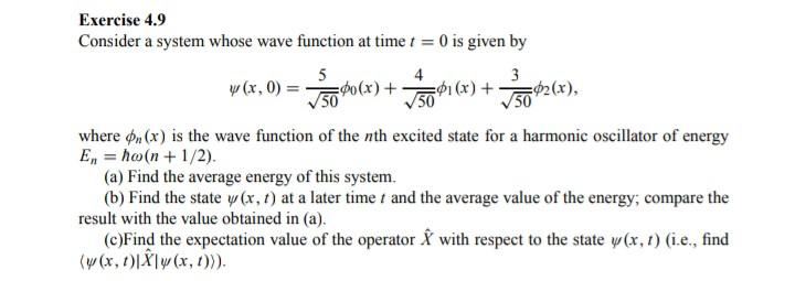 Solved Exercise 4.9 Consider a system whose wave function at | Chegg.com