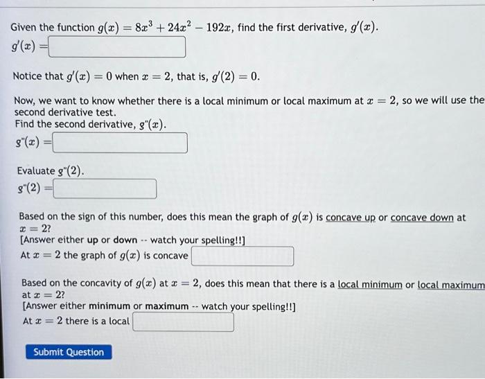 Solved Given the function g(x)=8x3+24x2−192x, find the first | Chegg.com