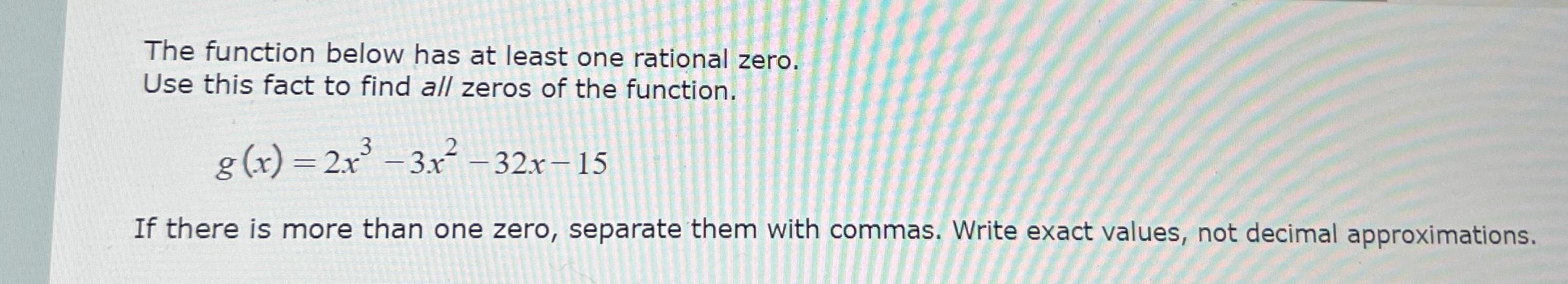 Solved The function below has at least one rational zero. | Chegg.com