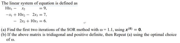 Solved The Linear System Of Equation Is Defined As