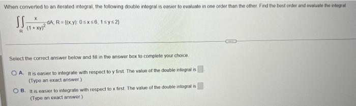 Solved When converted to an iterated integral, the following | Chegg.com