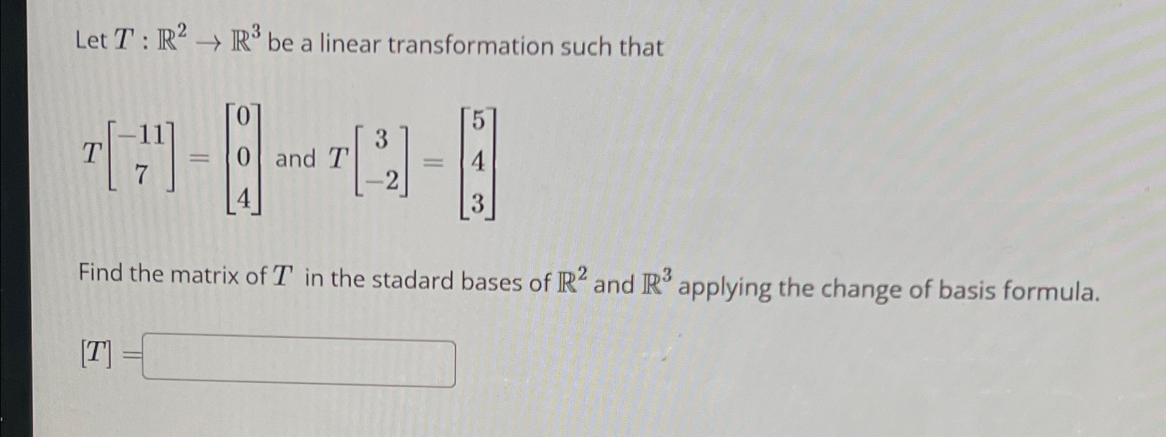 Solved Let T:R2→R3 ﻿be a linear transformation such | Chegg.com