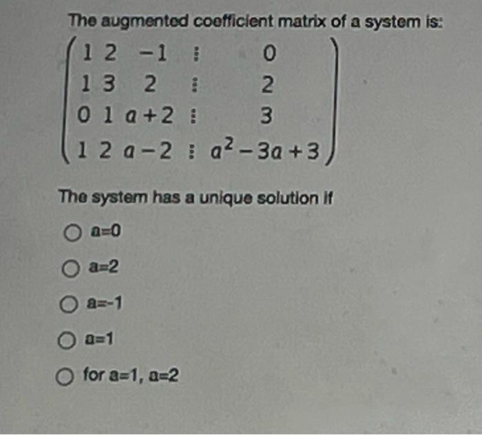 Solved The augmented coefficient matrix of a system is: 1 2 | Chegg.com