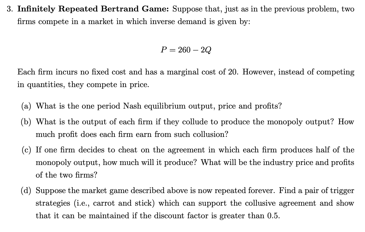 Solved 3. ﻿Infinitely Repeated Bertrand Game: Suppose that, | Chegg.com