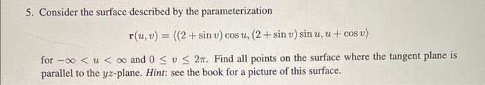 Solved 5. Consider the surface described by the | Chegg.com
