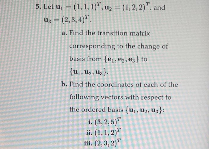 Solved Let u1=(1,1,1)T,u2=(1,2,2)T, and u3=(2,3,4)T. a. Find | Chegg.com