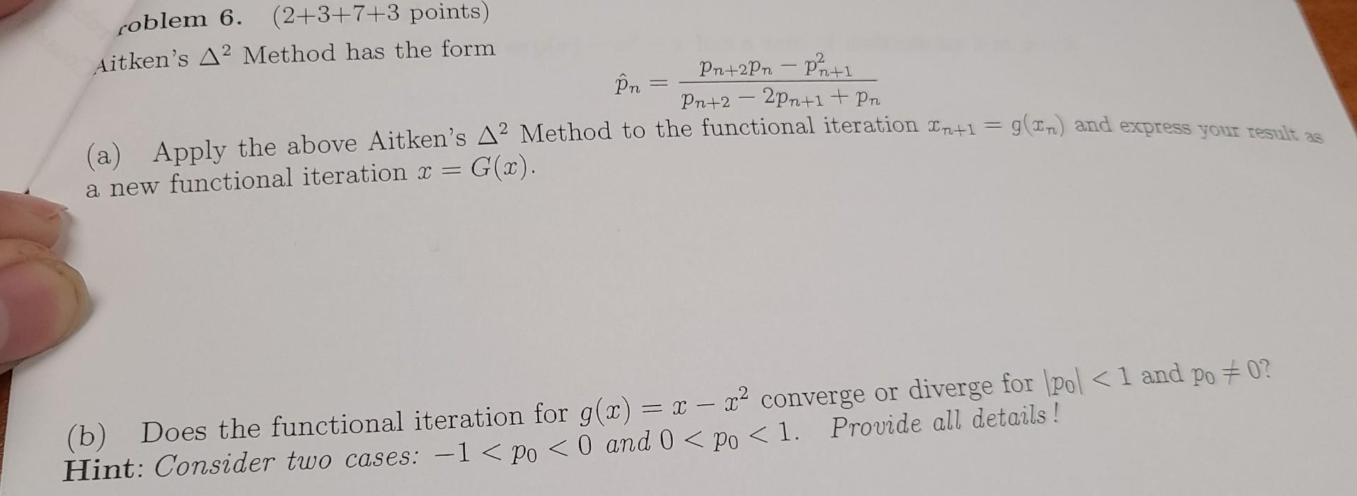 Solved Aitken's Δ2 Method has the form | Chegg.com