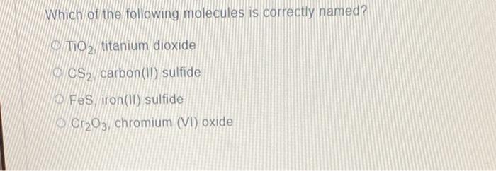 Solved Which of the following molecules is correctly named? | Chegg.com