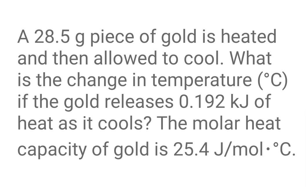 Solved A 28.5 g piece of gold is heated and then allowed to | Chegg.com