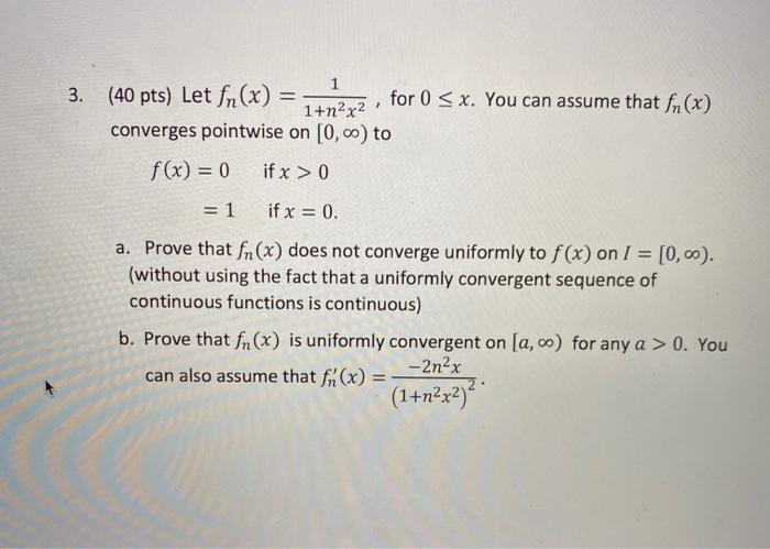 Solved 3. 1 (40 pts) Let fn(x) = 1+12 for 0 Solved 3. 1 (40 pts) Let fn(x) = 1+12 for 0