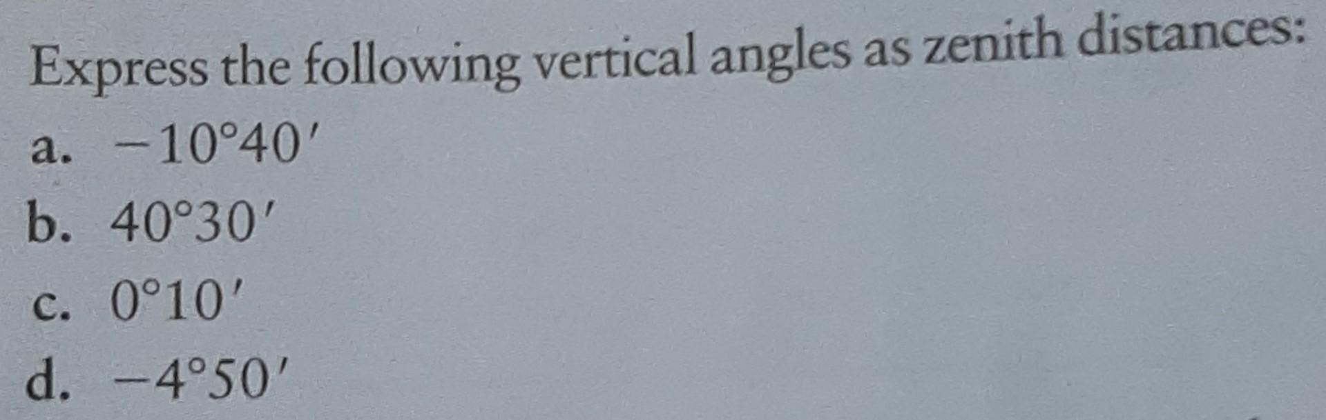 Solved Express the following vertical angles as zenith | Chegg.com