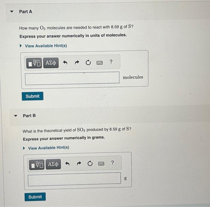 Solved How many O2 molecules are needed to react with 8.59 g | Chegg.com