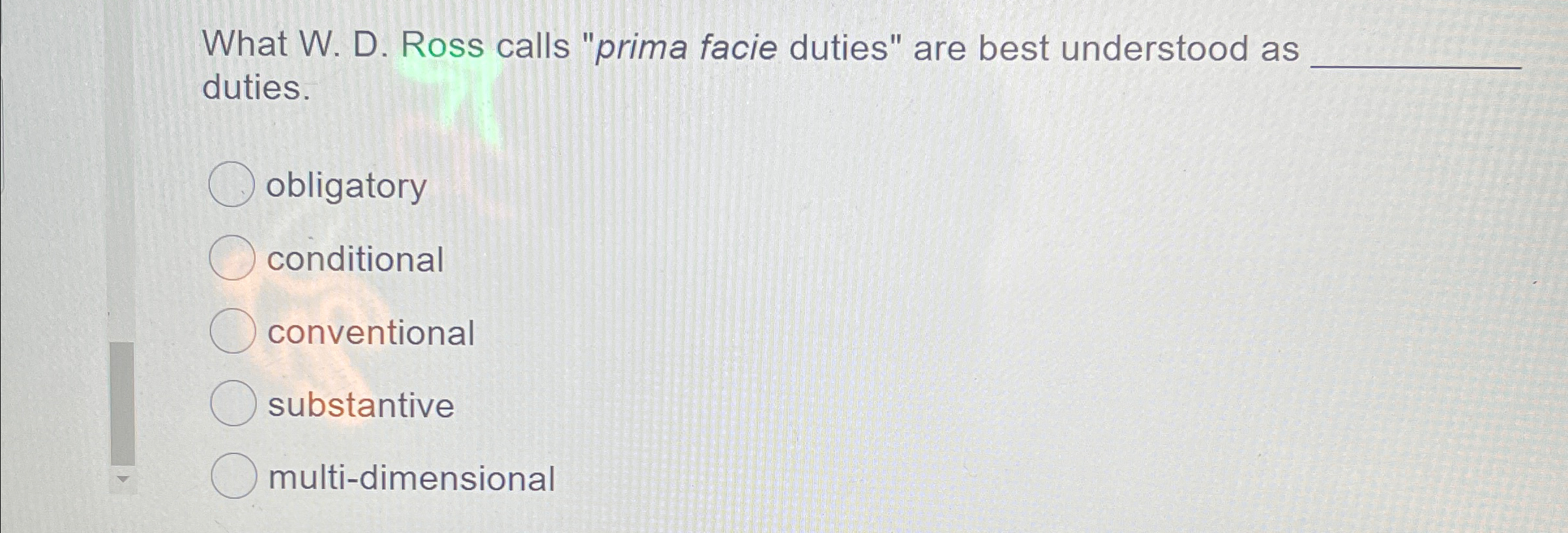 Solved What W. ﻿D. ﻿Ross calls "prima facie duties" are best | Chegg.com