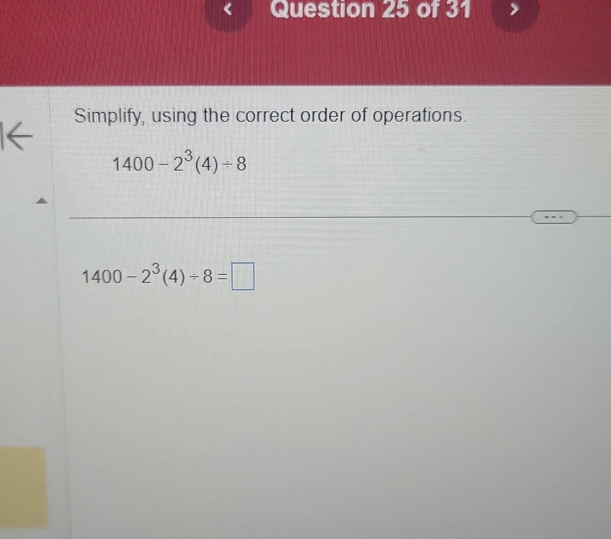 Solved K Simplify, using the correct order of | Chegg.com