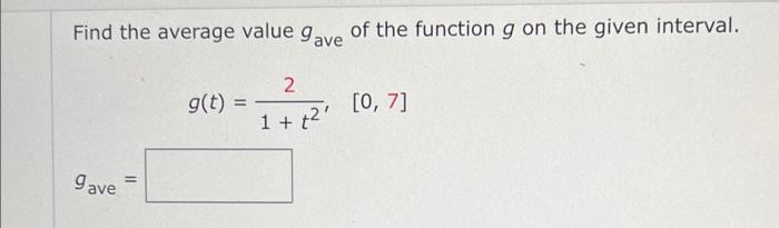 Solved Find The Average Value Gave Of The Function G On The