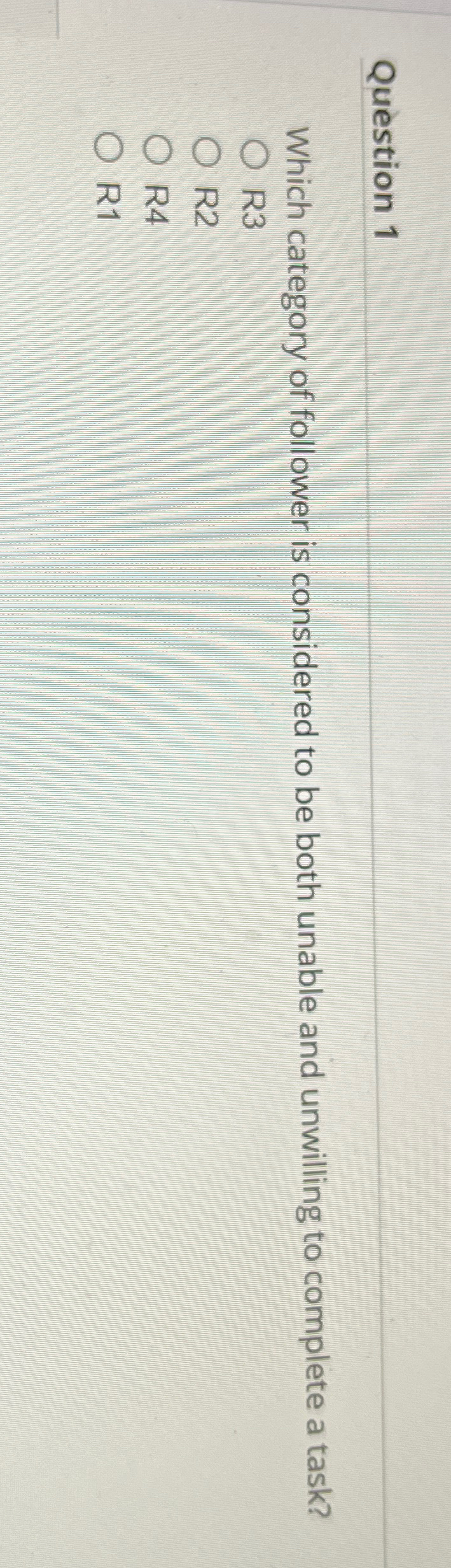 Solved Question 1Which category of follower is considered to | Chegg.com