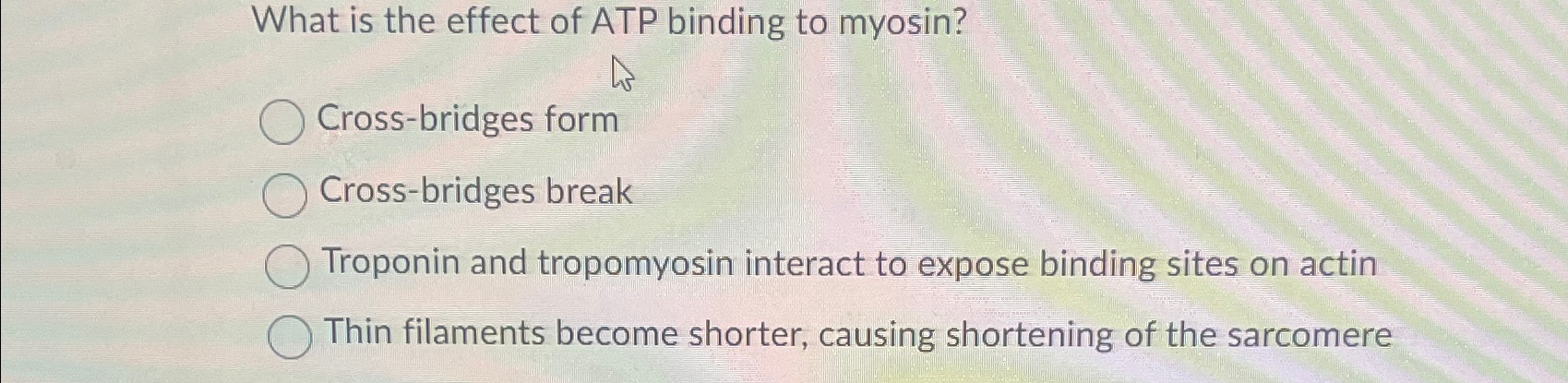 Solved What is the effect of ATP binding to myosin? | Chegg.com