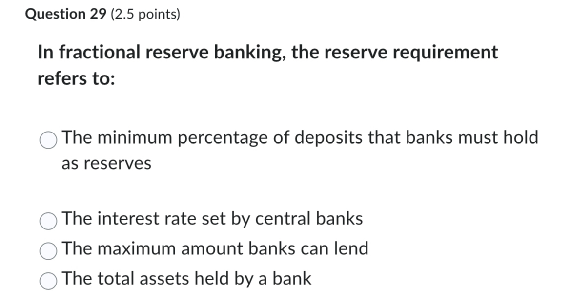 Solved Question 29 (2.5 ﻿points)In fractional reserve | Chegg.com