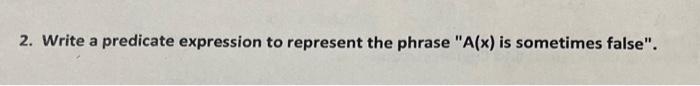 Solved 2. Write a predicate expression to represent the | Chegg.com
