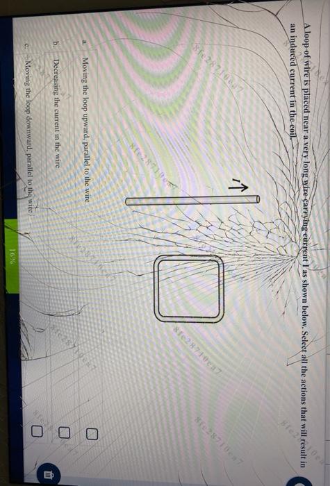Solved A loop of is placed near a very long wire carrying | Chegg.com