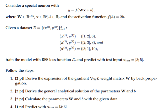 Solved Consider a special neuron withy=f(Wx+b),where | Chegg.com