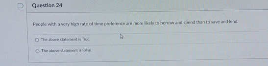 Solved Question 24People with a very high rate of time | Chegg.com