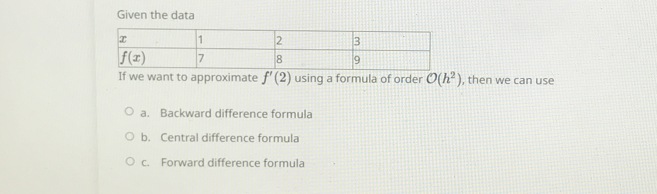 Solved Given the data\table[[x,1,2,3],[f(x),7,8,9]]If we | Chegg.com