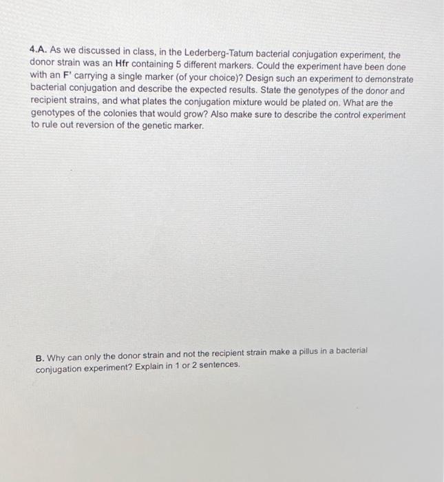 Solved 4.A. As we discussed in class, in the Lederberg-Tatum | Chegg.com