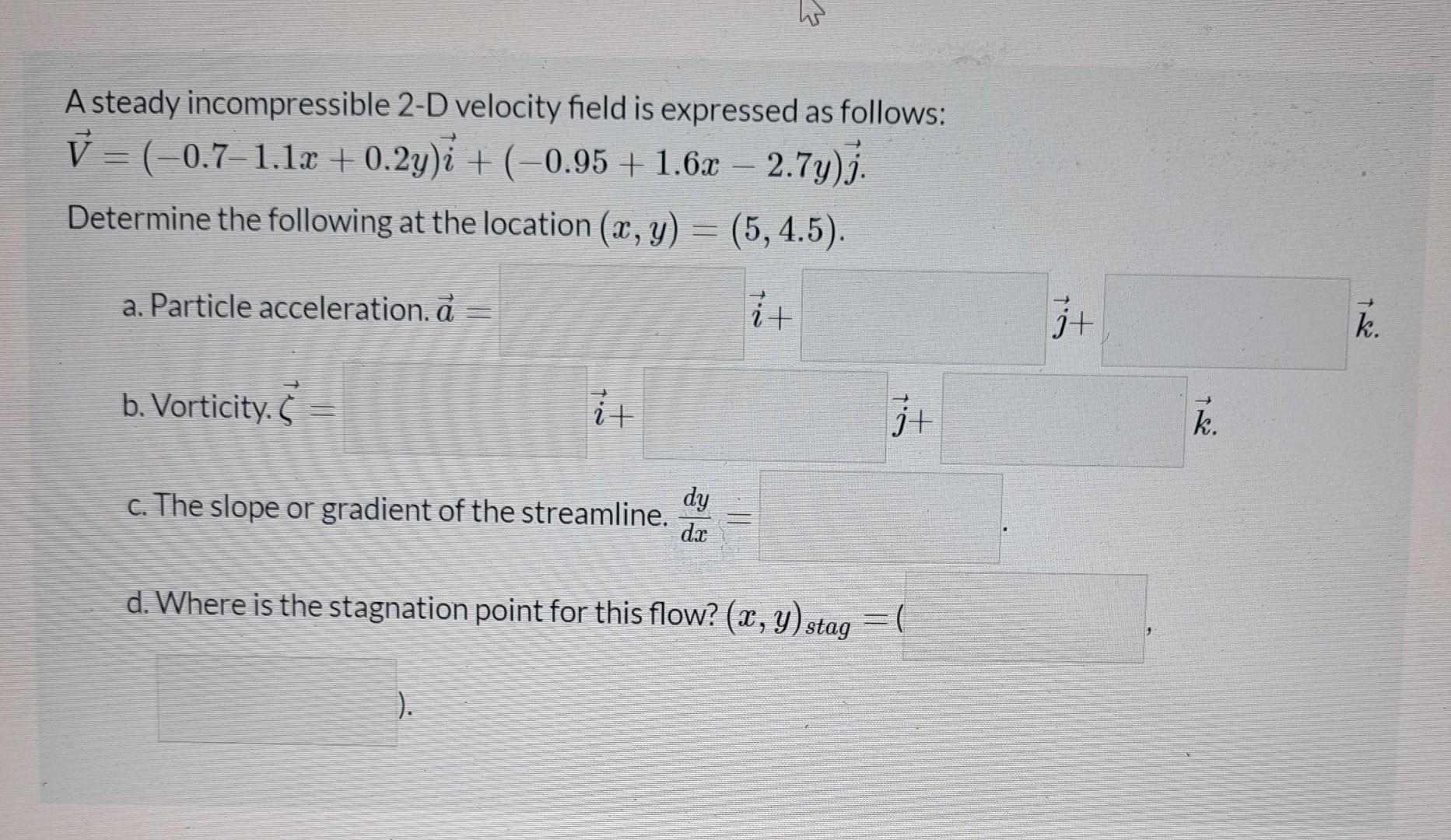 Solved A steady incompressible 2-D velocity field is | Chegg.com