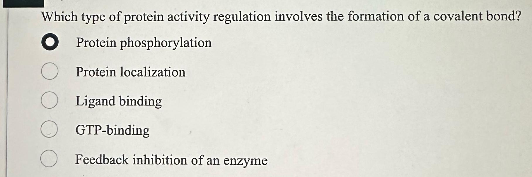 Solved Which type of protein activity regulation involves | Chegg.com