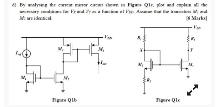Solved d) By analysing the current mirror circuit shown in | Chegg.com