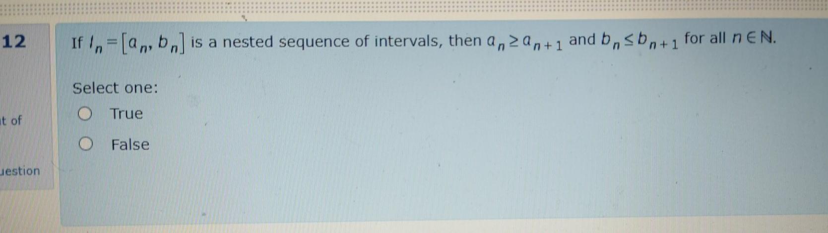 Solved 12 If I=[an, b,] is a nested sequence of intervals, | Chegg.com