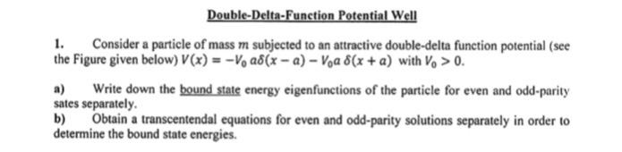 Solved Double-Delta-Function Potential Well Consider a | Chegg.com