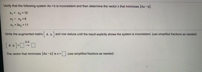 Solved Verify that the following system Ax=b is inconsistent | Chegg.com