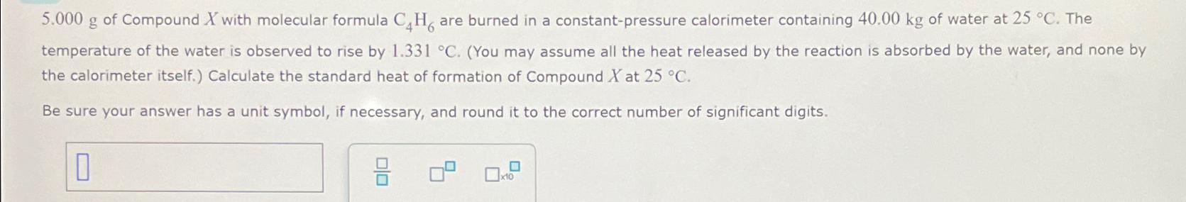 Solved 5.000g ﻿of Compound x ﻿with molecular formula C4H6 | Chegg.com