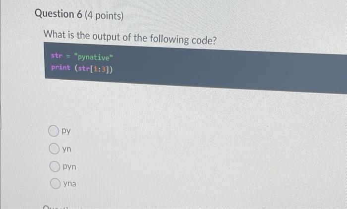 Solved What is the output of the following code? str = | Chegg.com