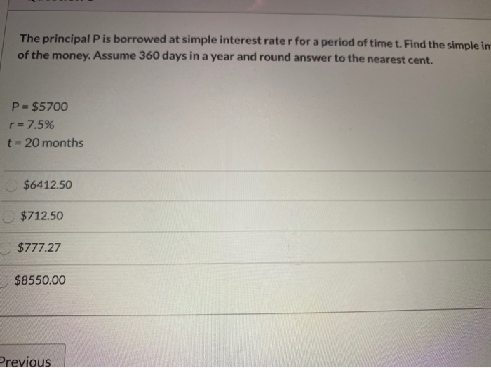 Solved The principal P is borrowed at simple interest rater | Chegg.com