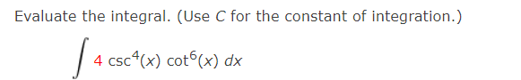 Solved Evaluate the integral. (Use C ﻿for the constant of | Chegg.com
