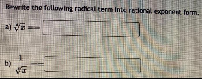 Solved Rewrite The Following Radical Term Into Rational