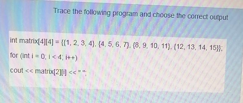 Solved Trace the following program and choose the correct | Chegg.com