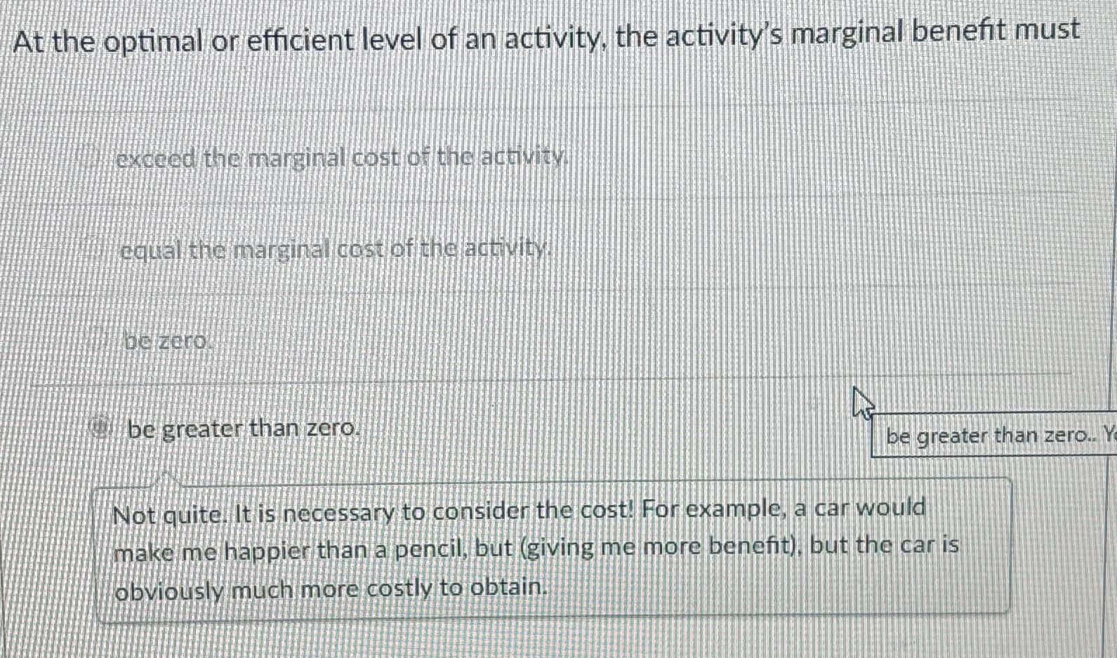 Solved At the optimal or efficient level of an activity, the | Chegg.com