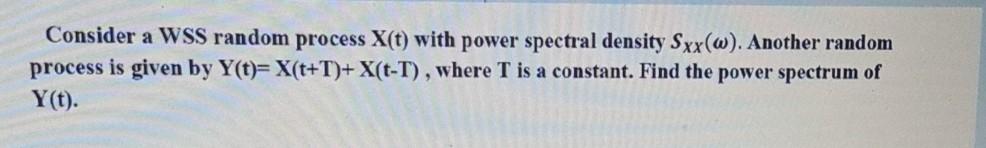 Solved Consider a WSS random process X(t) with power | Chegg.com