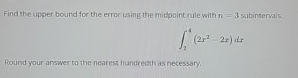 Solved Find the upper bound for the error using the midpoint | Chegg.com