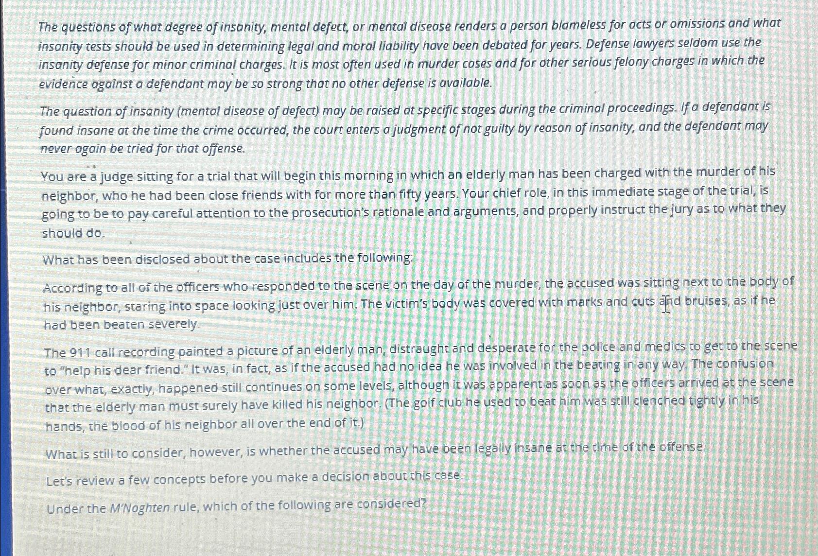 Solved The questions of what degree of insanity, mental | Chegg.com