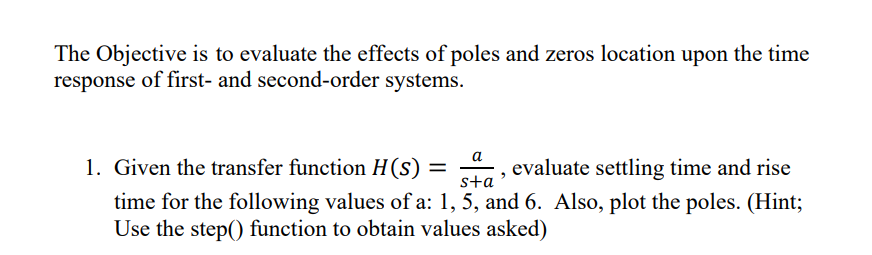 Solved The Objective is to evaluate the effects of poles and | Chegg.com