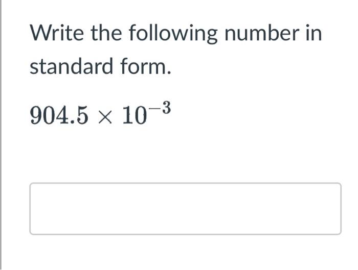 Solved Write the following number in standard form. | Chegg.com