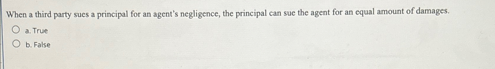 Solved When a third party sues a principal for an agent's | Chegg.com